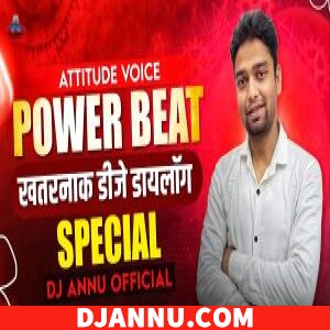 Power Beat Dialogue Special Attitude Voice - DJ Annu